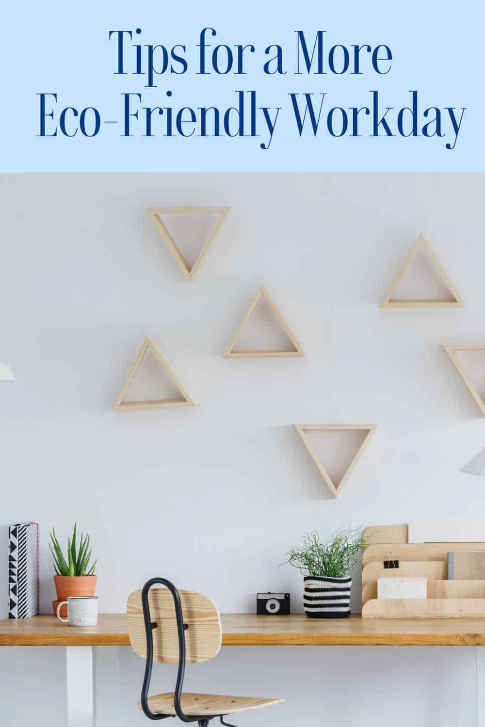 Tips for a More Eco-Friendly Workday
