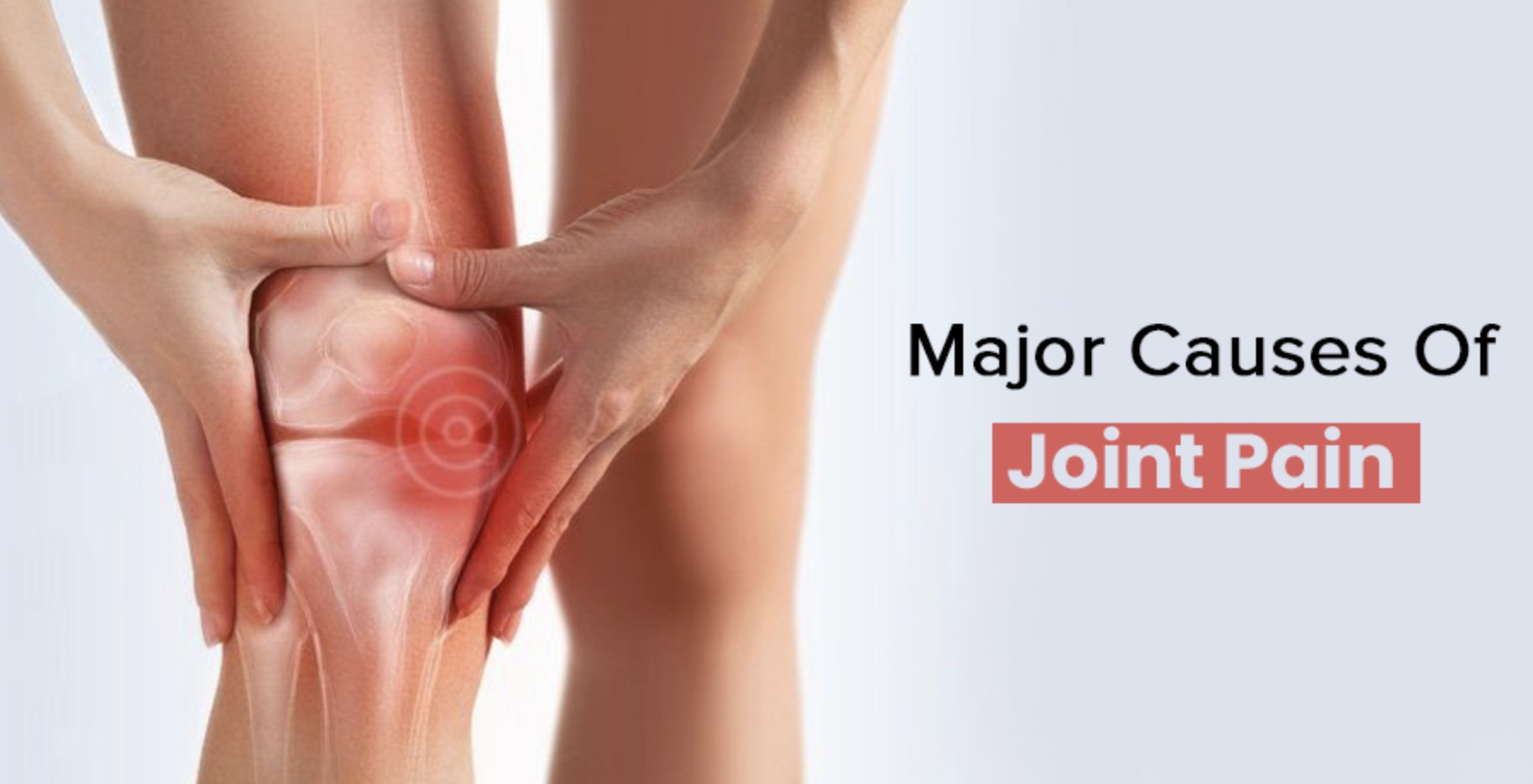 Major Causes of Joint Pain